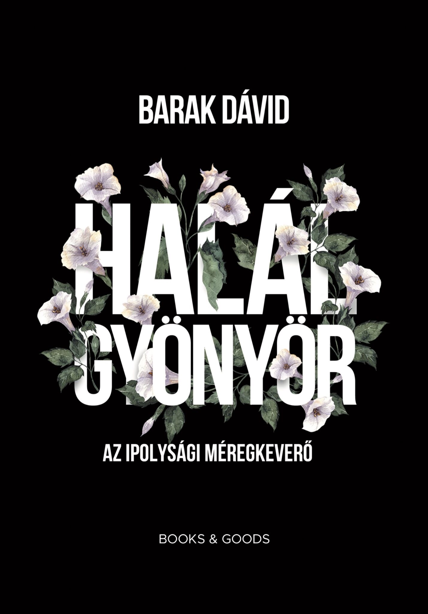 A gonoszság esszenciája – avagy gondolatok Barak Dávid „Halálgyönyör“ c. könyve kapcsán
